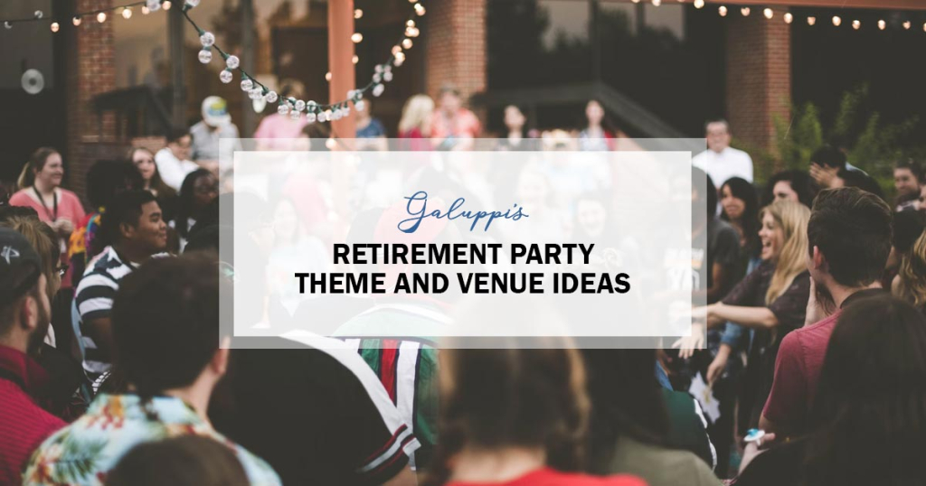 Five Suggestions For Retirement Party Themes And Venues