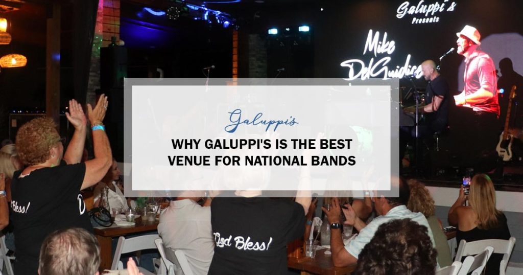 Galuppi's Is Your Premier Destination For National Bands